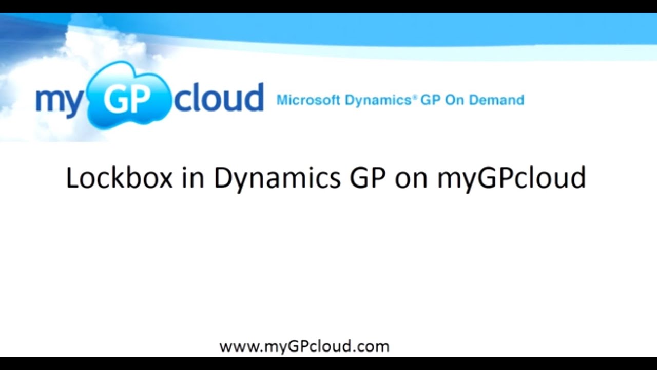 Lockbox for Receivables in Dynamics GP on myGPcloud - YouTube