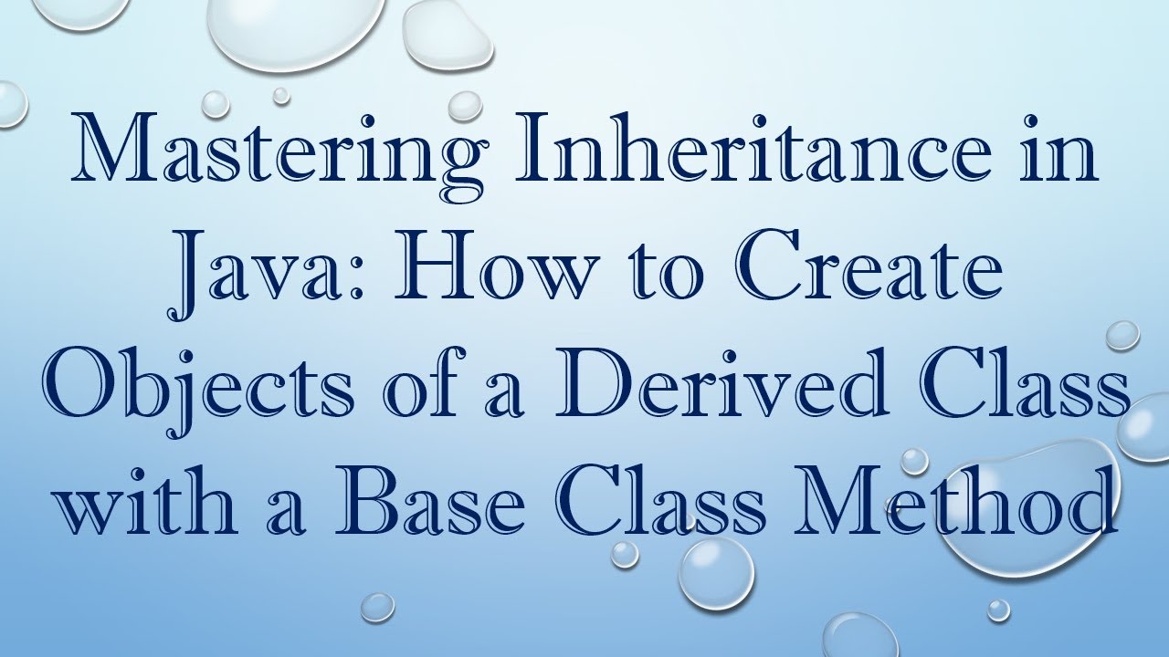 Mastering Inheritance in Java: How to Create Objects of a Derived Class with a Base Class Method ...