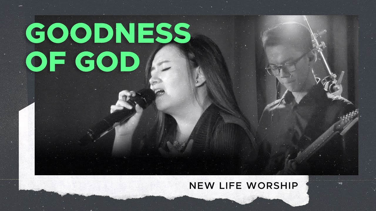 Goodness of God - New Life Worship | Moment - YouTube