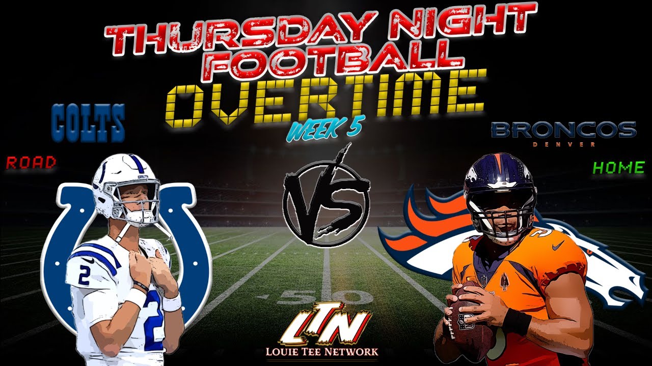 Indianapolis Colts @ Denver Broncos | TNF Wk5 | AFC HORSEPOWER ...