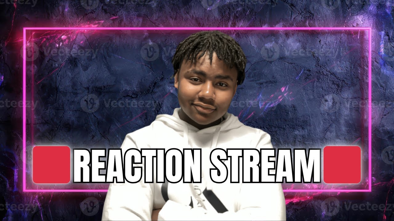 🔴Reaction Stream🔴 - YouTube
