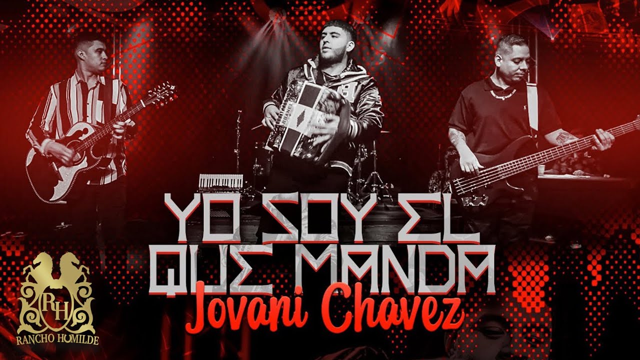 Jovani Chavez - Yo Soy El Que Manda (En Vivo) - YouTube
