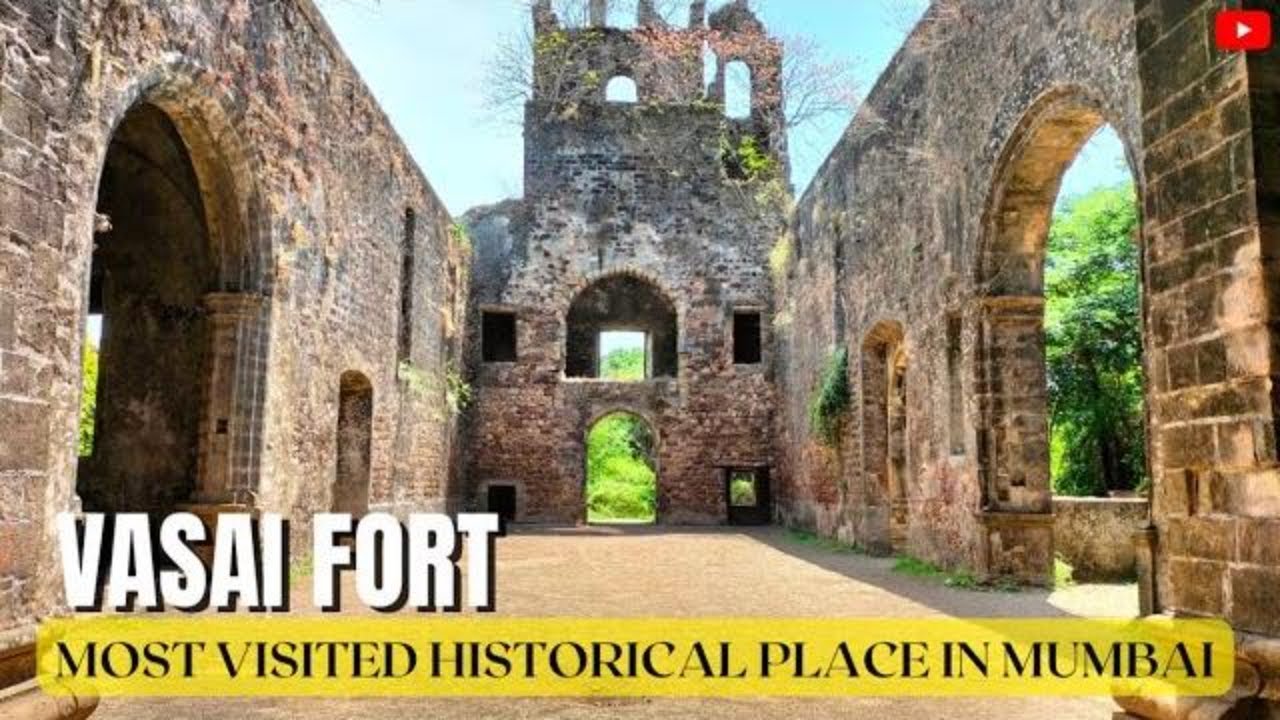 [VASAI FORT] Complete Walking Tour of Vasai Fort, Mumbai | Biggest Fort ...