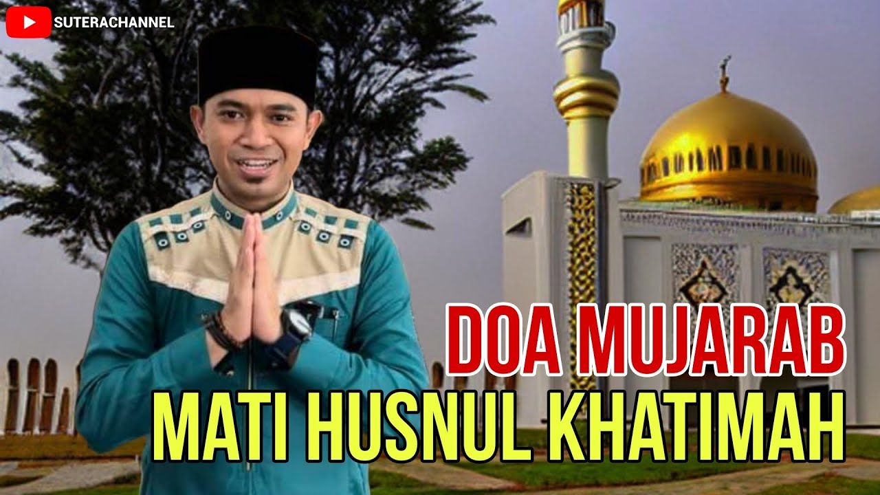 DOA MUJARAB || HUSNUL KHATIMAH || UST.ANDI ARMAYADI AL GHIFARI - YouTube