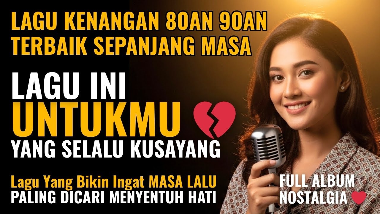 Tembang Kenangan 80an 90an Terbaik - Kumpulan Lagu Lawas 80an 90an ...