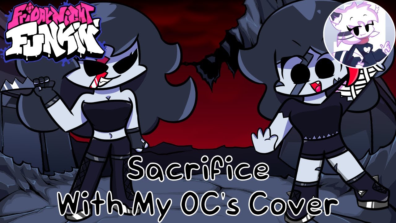 Sacrifice, With My OC's Cover / One Shot Mania / Friday Night Funkin ...