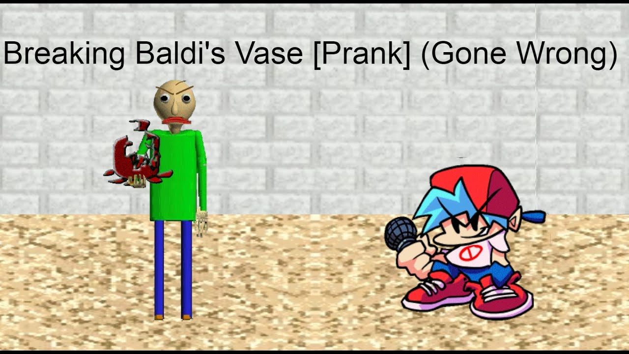 Boyfriend breaks Baldi's vase (Gone wrong) - Vs Balder - Friday Night ...