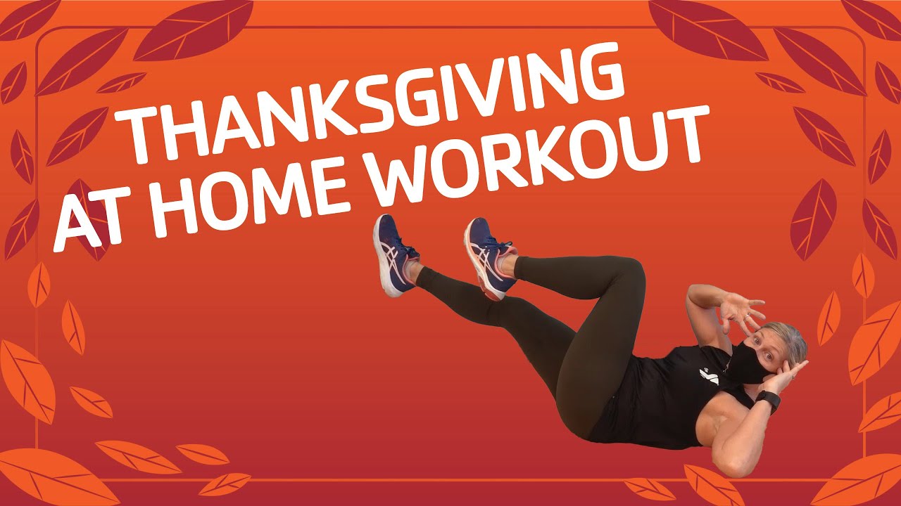 Thanksgiving At Home Workout - G.I.V.E. T.H.A.N.K.S. - YouTube