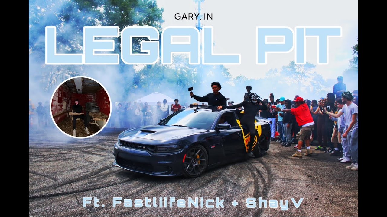 Crazy Legal Pit in Gary Indiana!!! (ft. fastliifenick and shayv) - YouTube