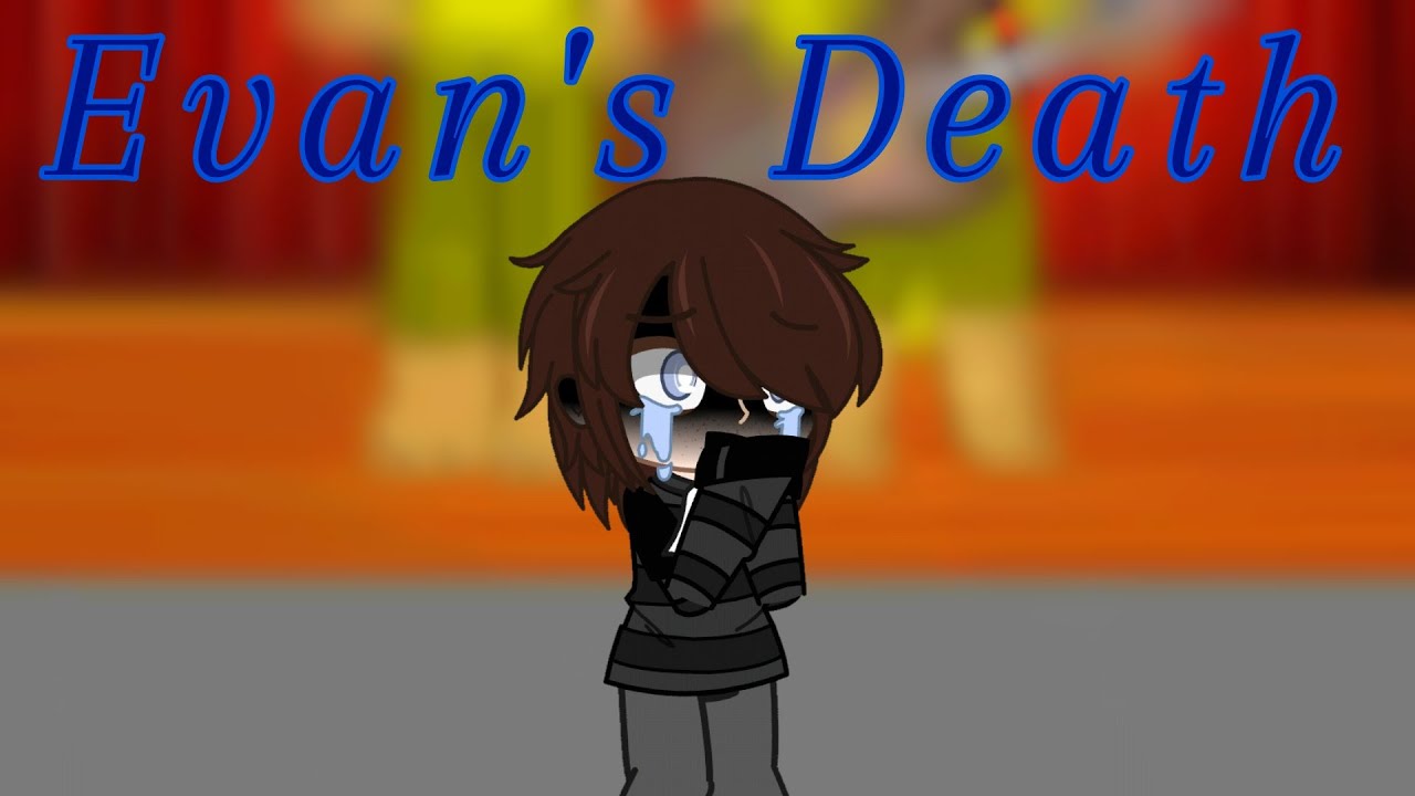 Evan's Death // Past Aftons // WillryAU! - YouTube