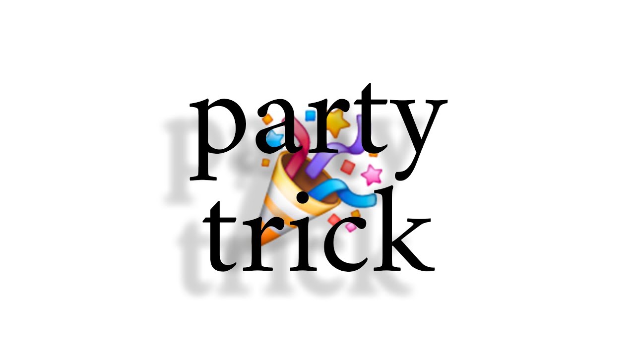 party trick - YouTube
