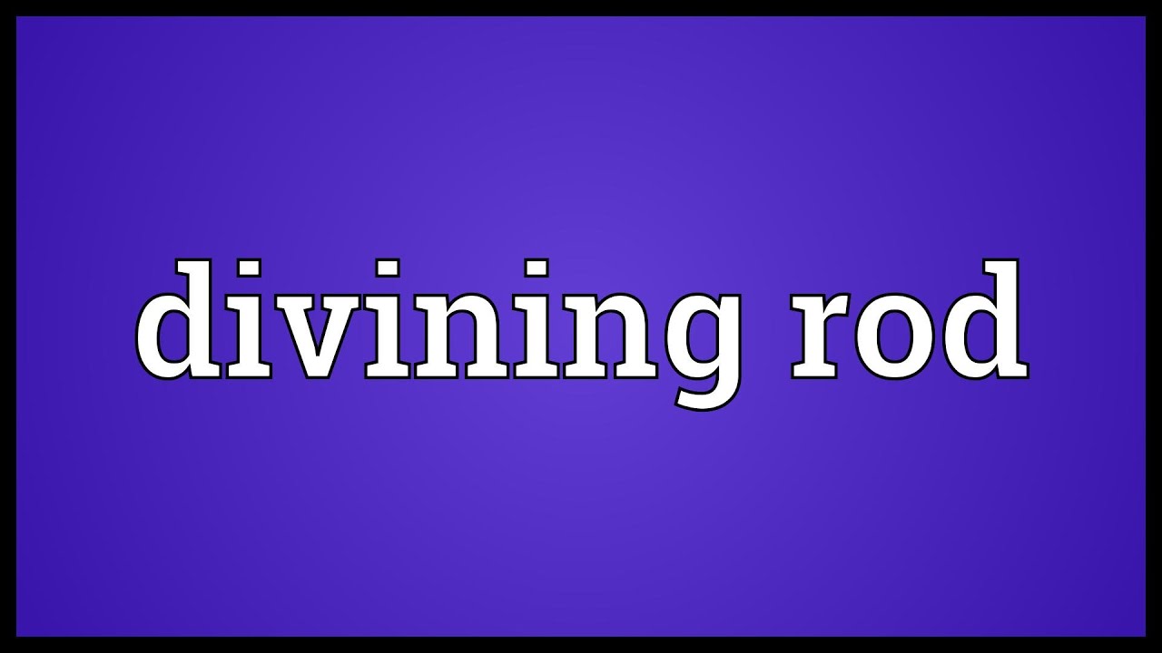 Divining Rod Meaning YouTube divining-rod-meaning-youtube
