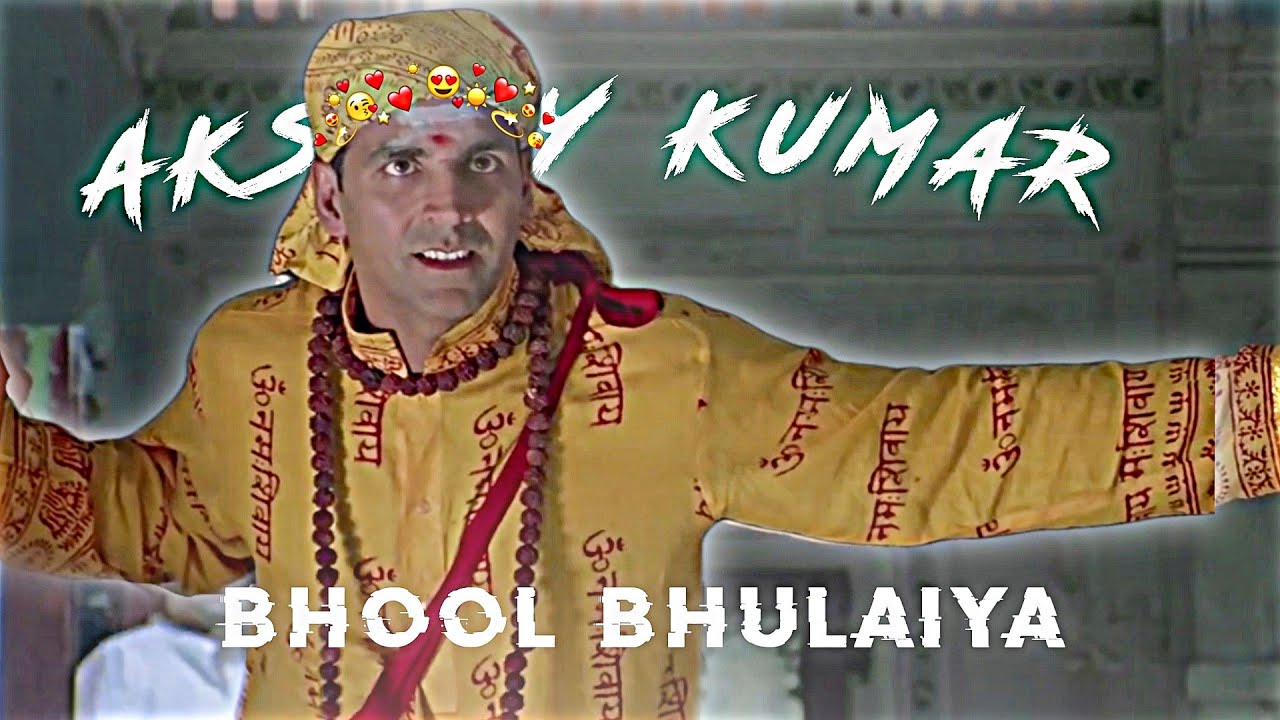 Bhool Bhulaiya - Akshay Kumar🔥 | Akshay Kumar Status🥀 | Bhool Bhulaiya ...