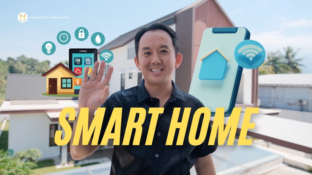 MERANCANG SMART HOME TERBAIK | M Architect Purwokerto - YouTube