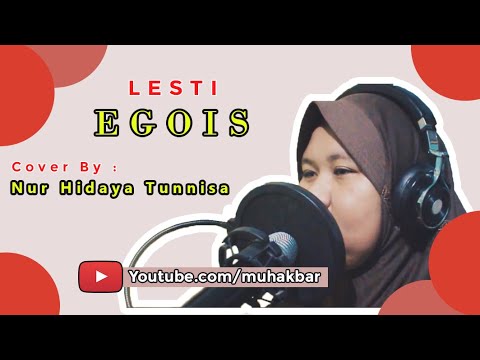 Video Cover EGOIS By Nur Hidaya Tunnisa