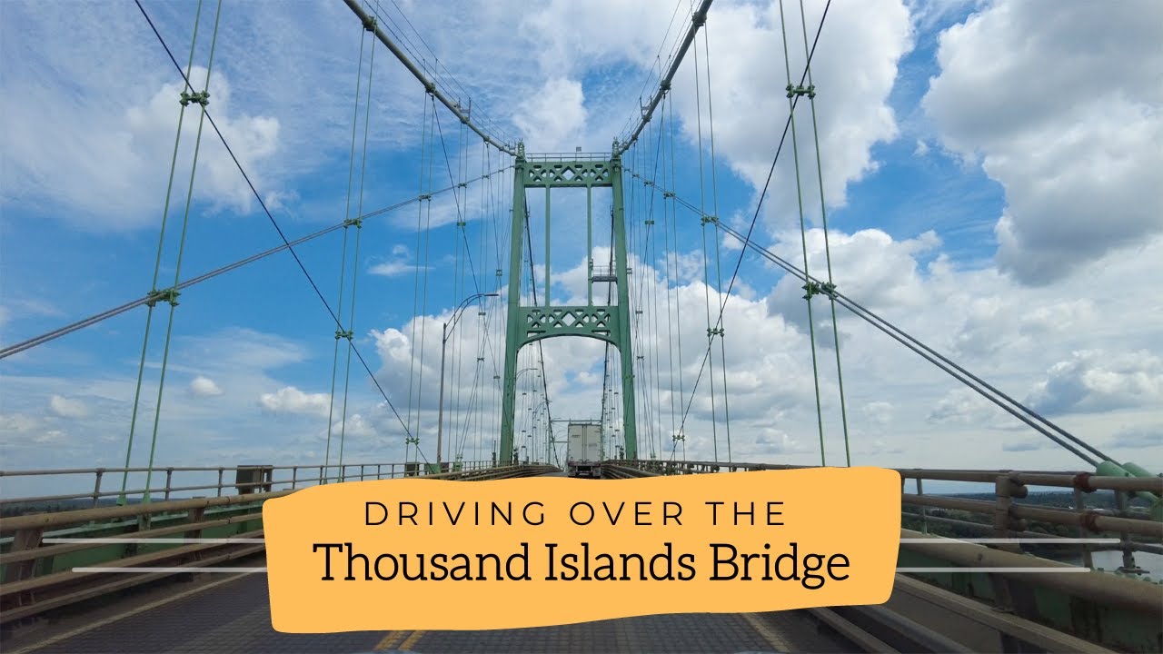 Driving on the 1000 Islands Bridge - YouTube