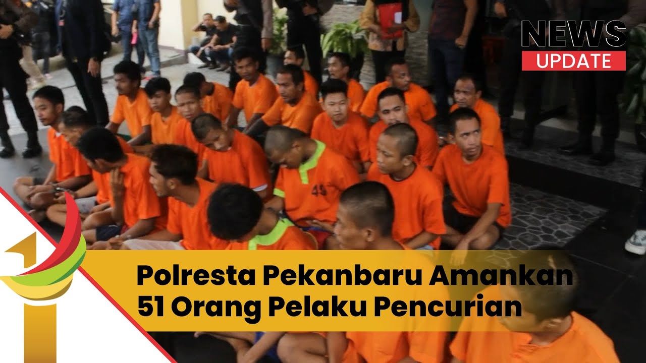 Polresta Pekanbaru Amankan 51 Orang Pelaku Tindak Kejahatan Pencurian ...