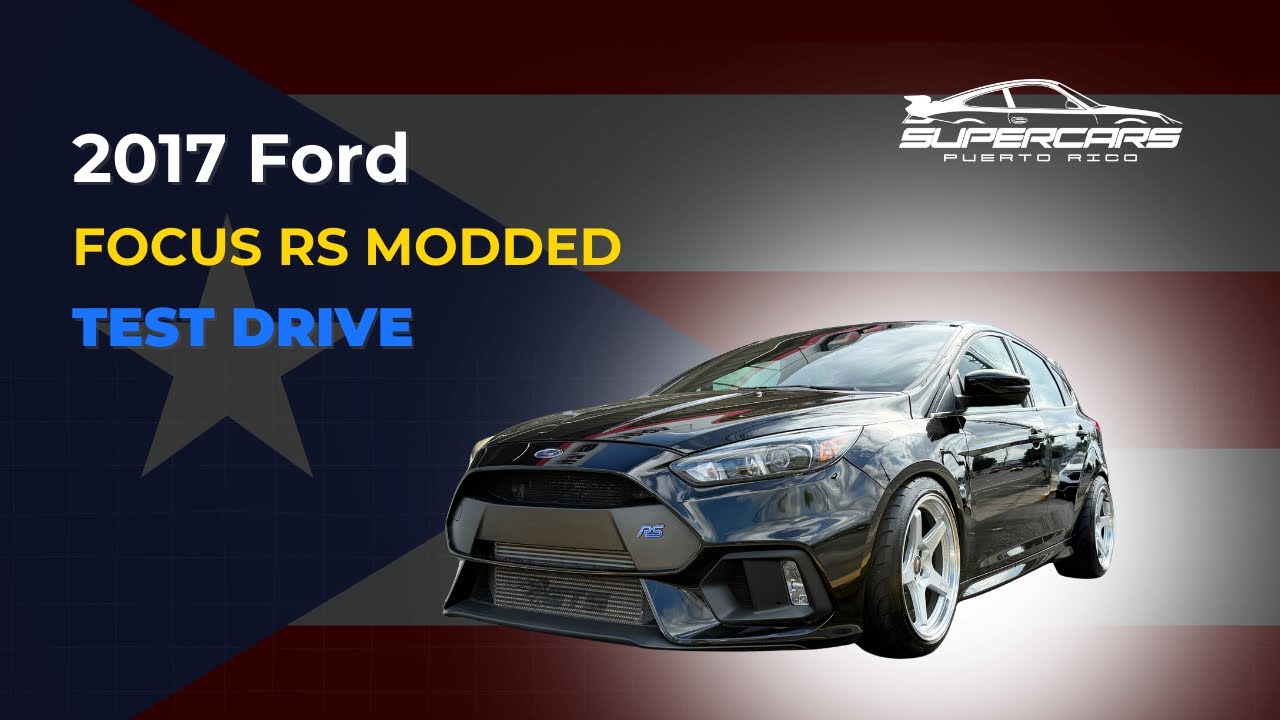 2017 Ford Focus RS Modded - Review Boricua - TEST DRIVE - YouTube