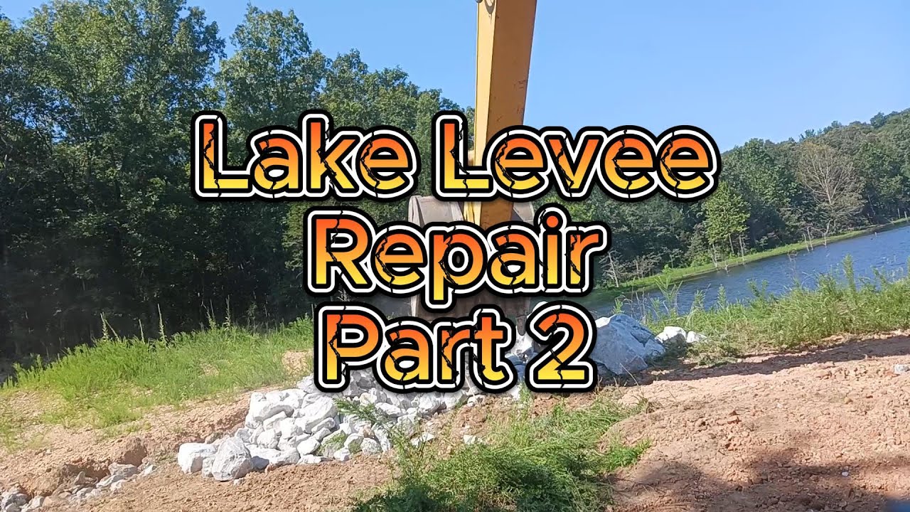 Lake Levee Repair Part 2 - YouTube