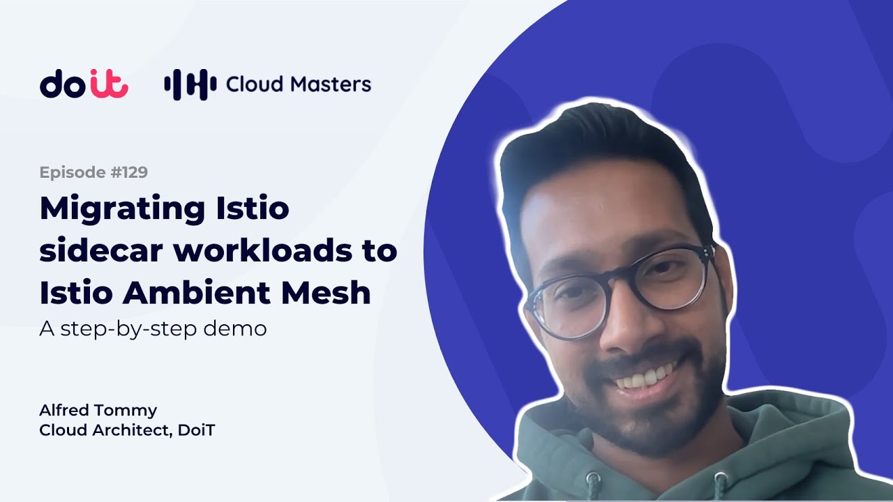 Migrating Istio sidecar workloads to Istio Ambient Mesh: A step-by-step ...