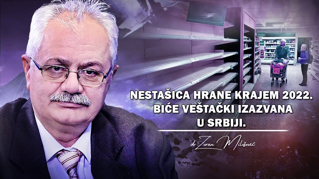 dr Zoran Milošević - NESTAŠICA HRANE U SRBIJI - KRAJEM 2022. - YouTube