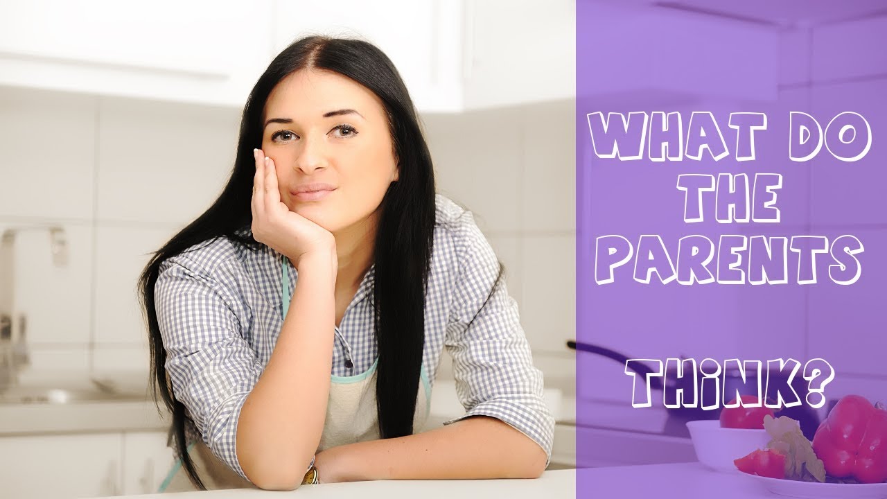 What do the Parents think? - YouTube