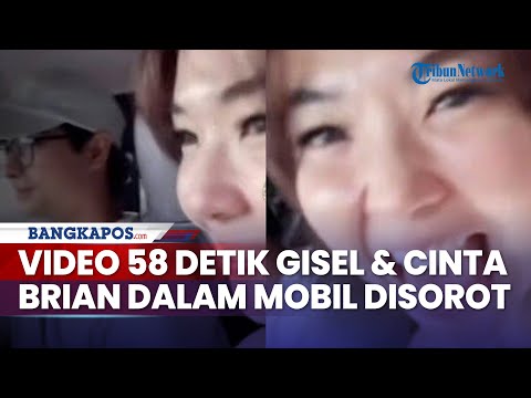 Video 58 Detik Gisel dan Cinta Brian dalam Mobil Disorot, Dipicu Ekspresi si Janda Gading Marten