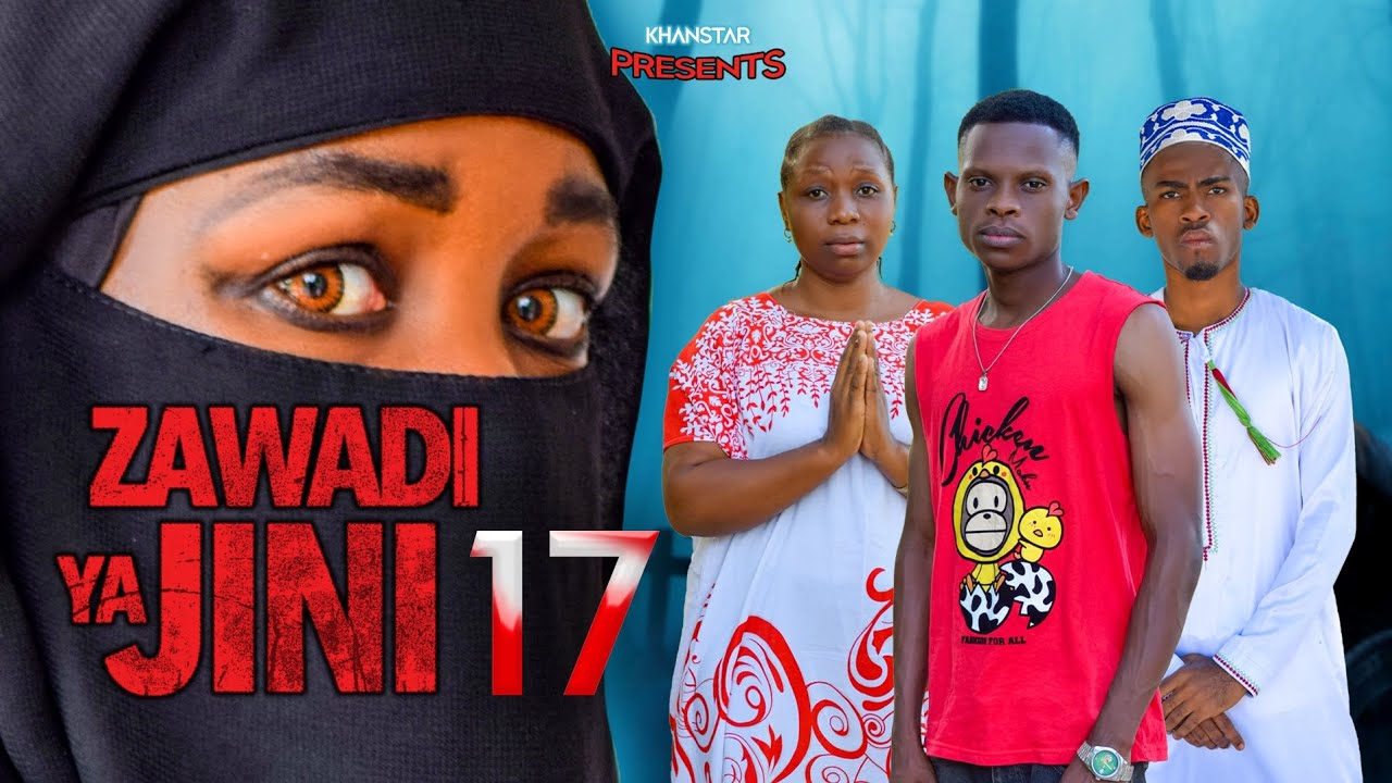 ZAWADI YA JINI | 17 | - YouTube