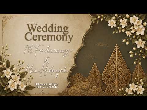 WEDDING CEREMONY M.Fahrurozi & Nur Hidayah | Rabu, 27 Mei 2026