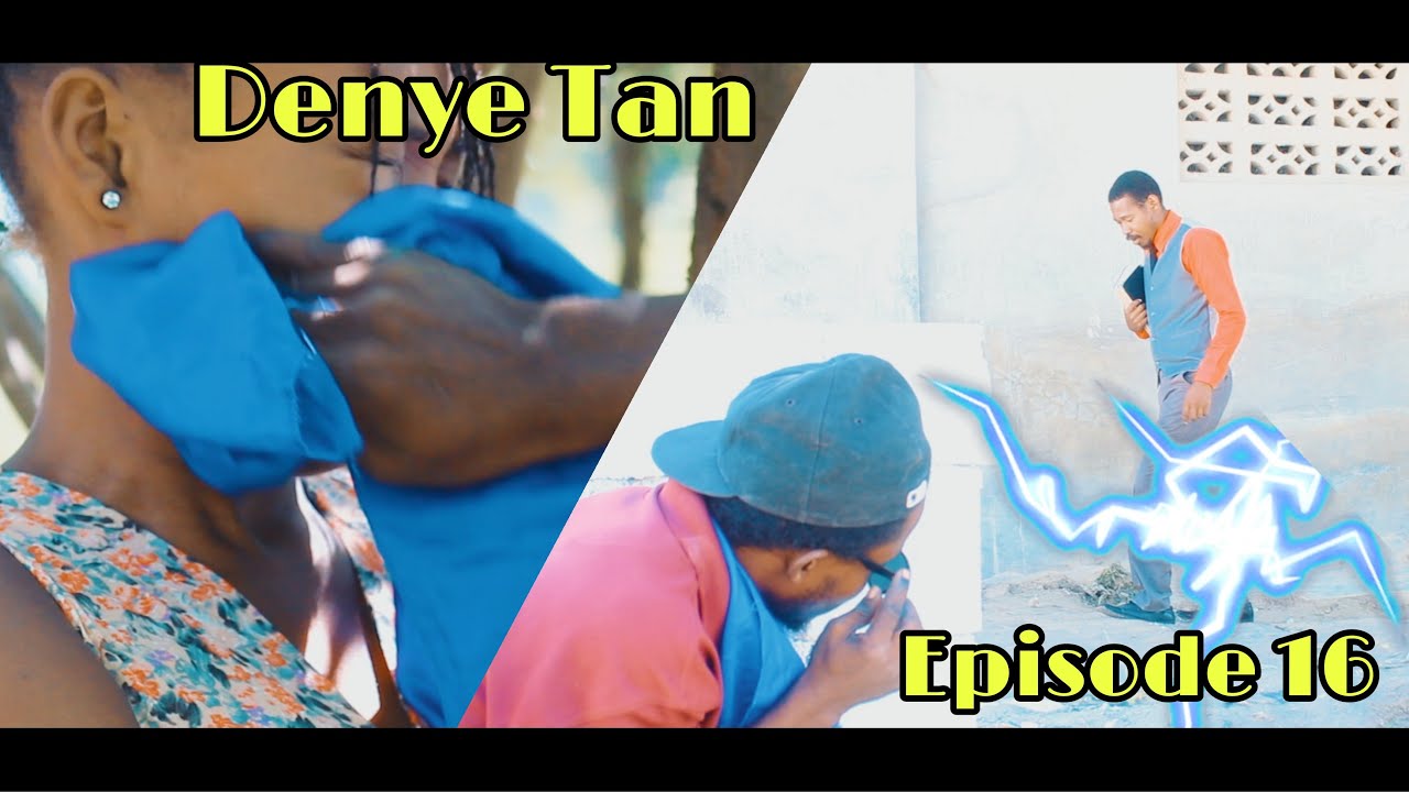 Denye Tan Mini Serie Episode 16 - YouTube