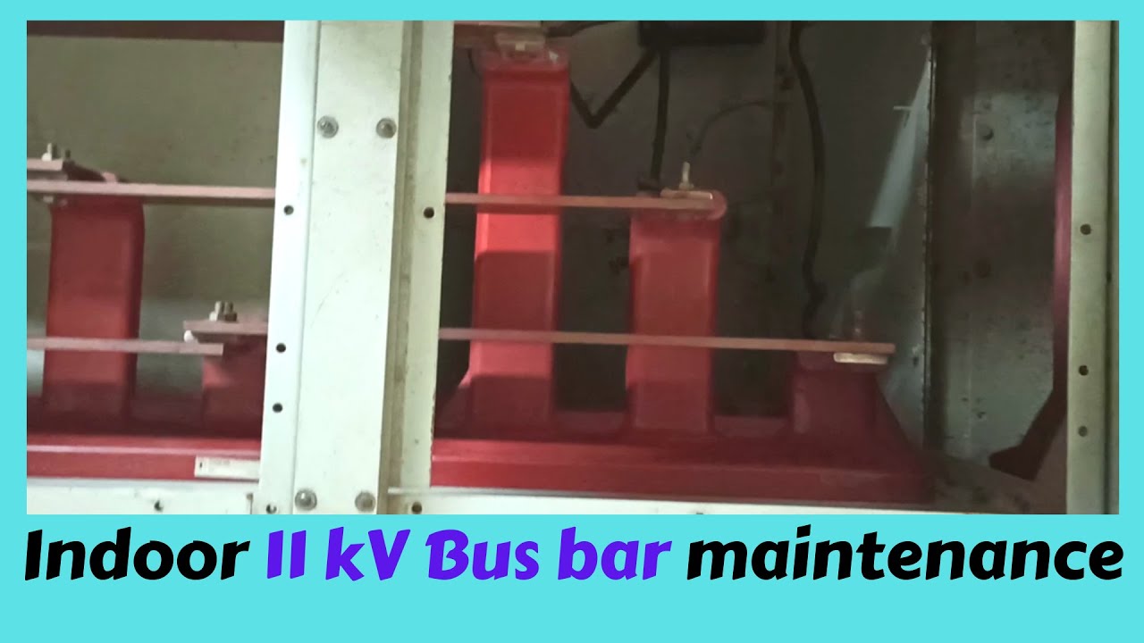 Sub Station Maintenance: Part-02 / Indoor 11 kV Busbar - YouTube
