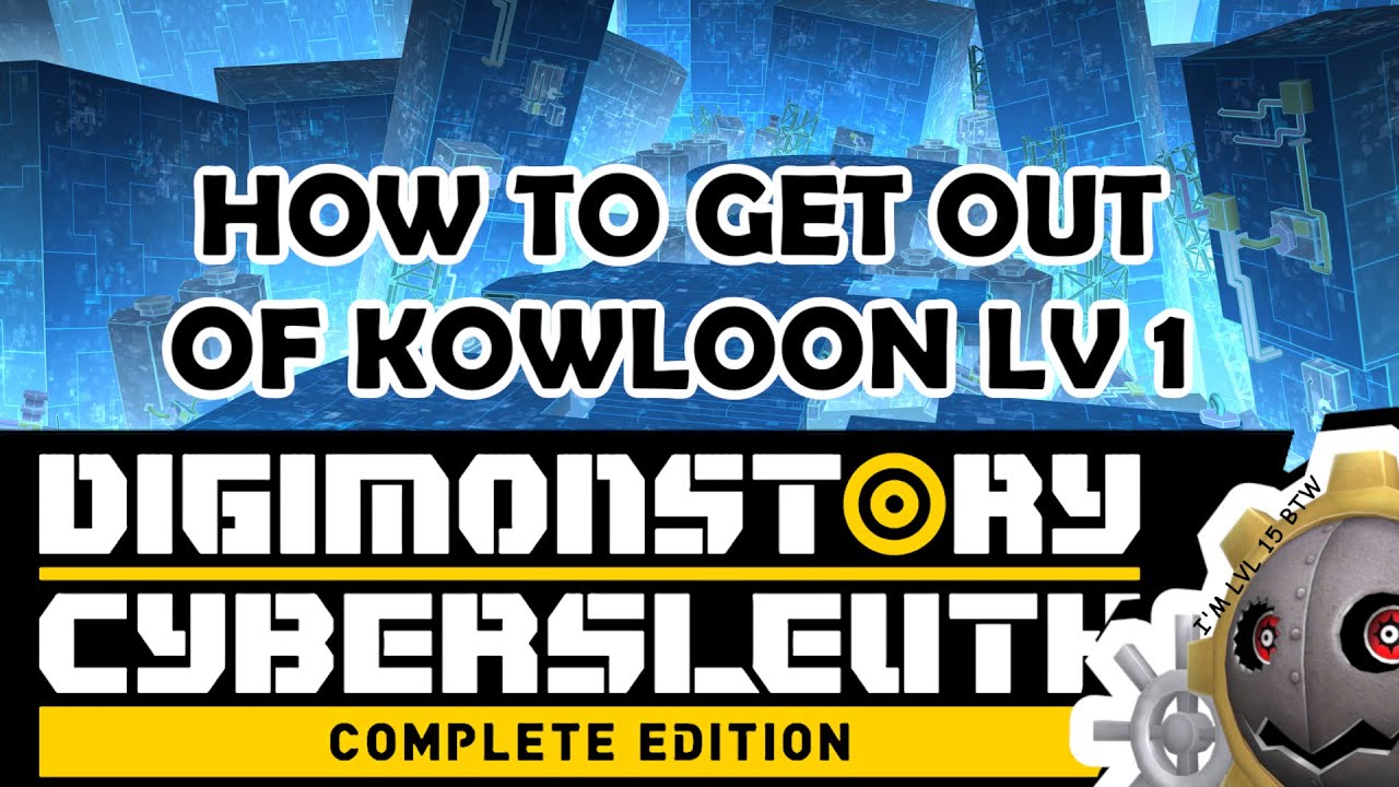 How to get past Kowloon Lv. 1 | DIGIMON STORY CYBER SLEUTH: COMPLETE ...