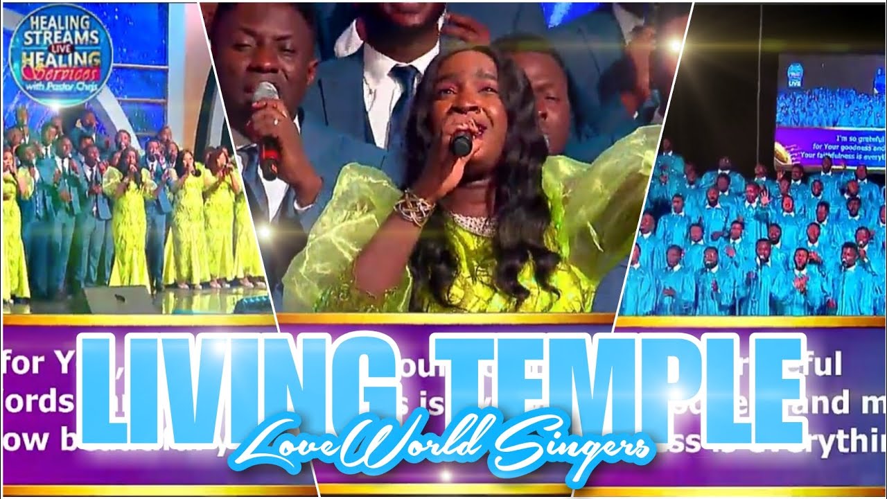 HEALING STREAMS | LIVING TEMPLE | LOVEWORLD SINGERS #gospel # ...