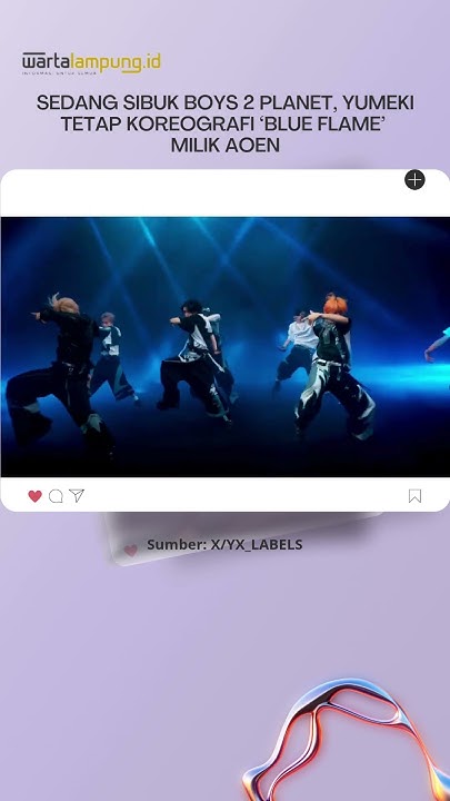 Sibuk di Boys 2 Planet, Yumeki Tetap Koreografi "Blue Flame" dari Aoen #beritaterkini #kpop # ...