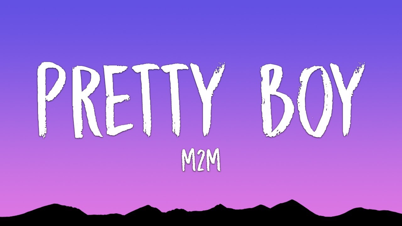 M2M - Pretty Boy (Lyrics) - YouTube