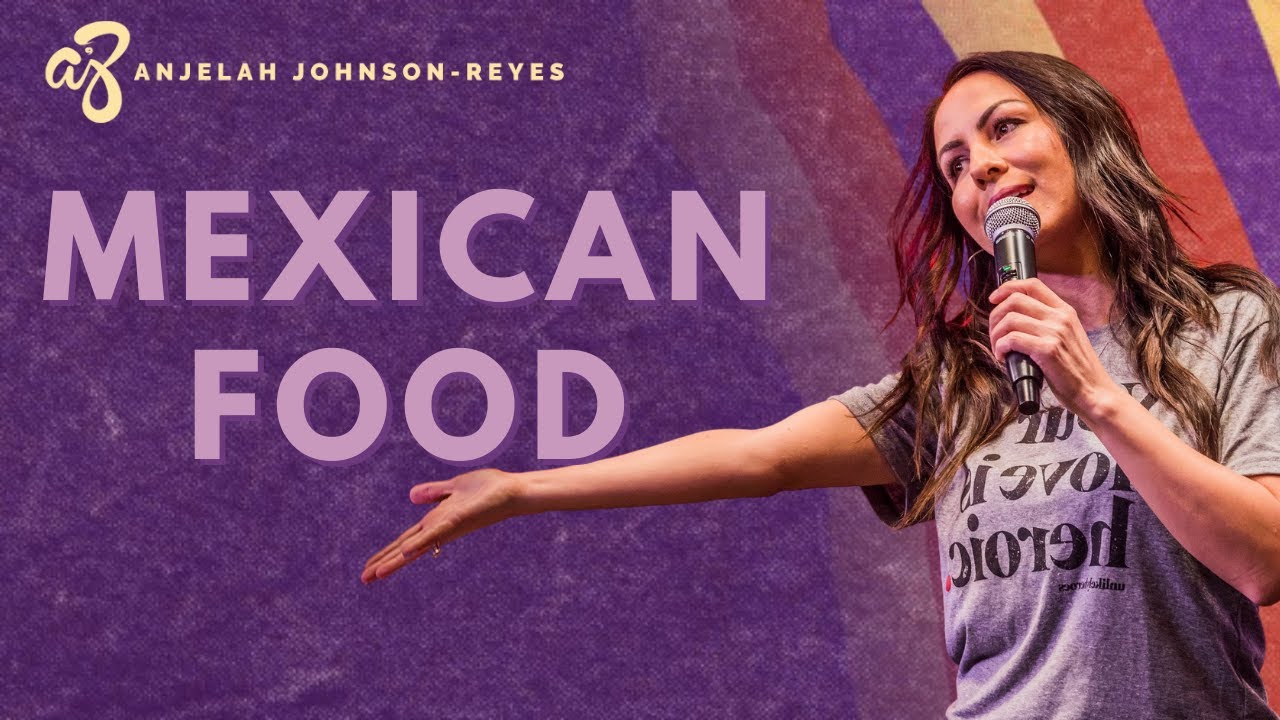 Mexican Food | Anjelah Johnson Comedy - YouTube