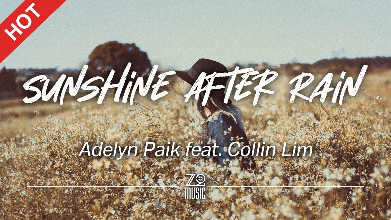 Adelyn Paik feat. Collin Lim - Sunshine After Rain [Lyrics / HD] - YouTube