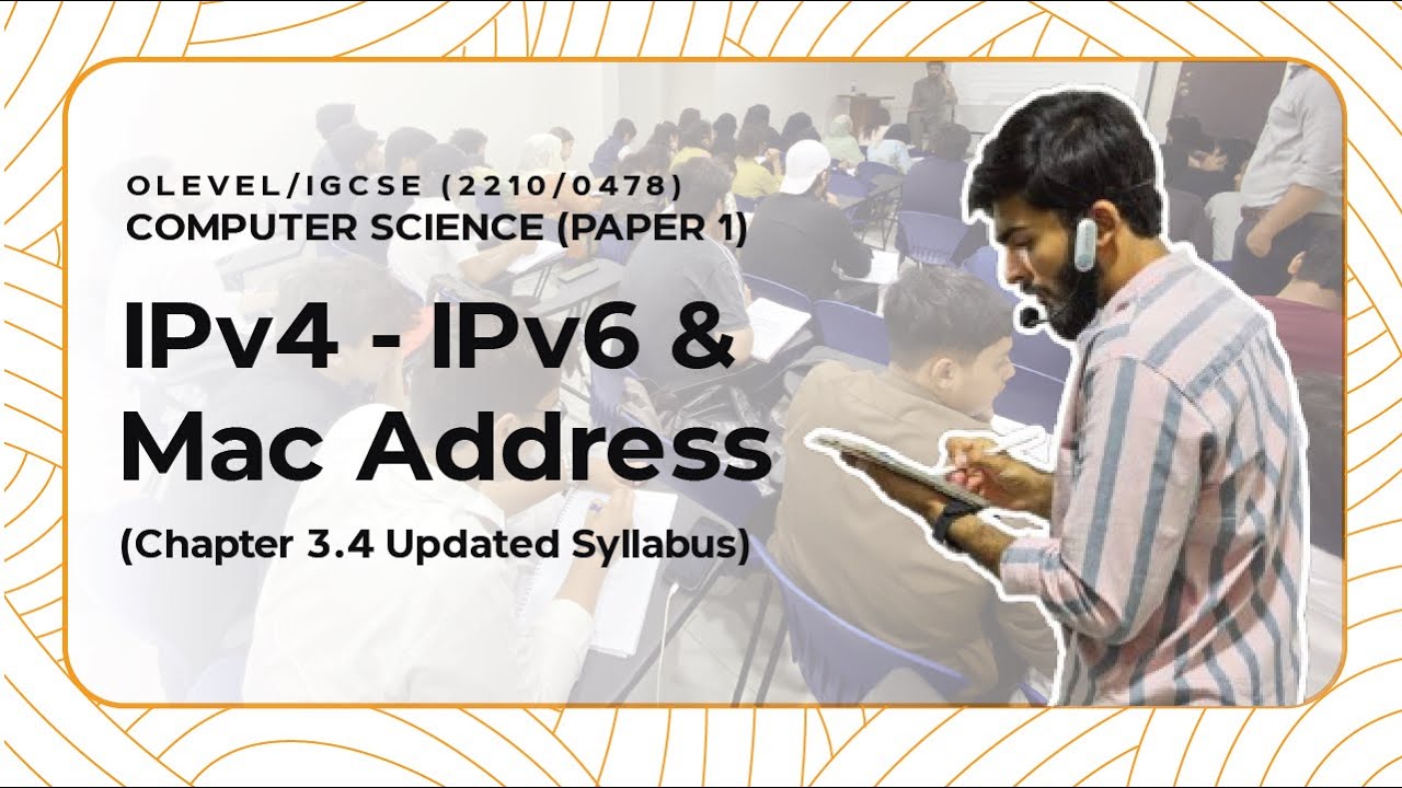 Chapter 3.4 – Network Hardware | MAC Address | IP Address (IPv4 & IPv6 ...
