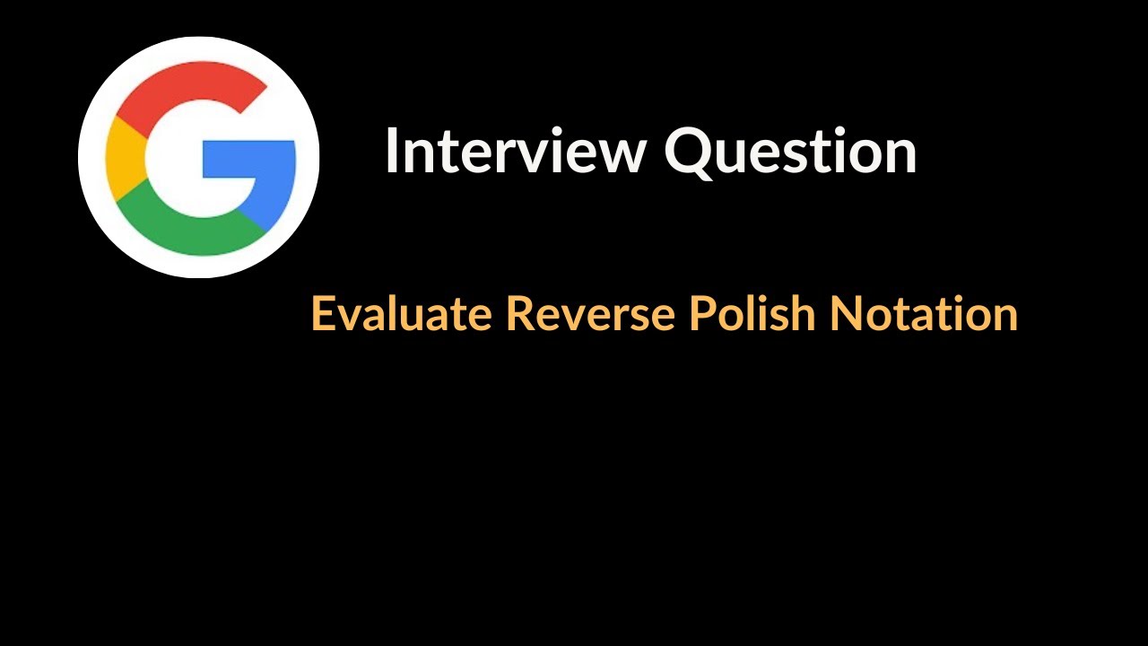 Evaluate Reverse Polish Notation | Google Interview Question | Stack | LeetCode 150 | C++ - YouTube