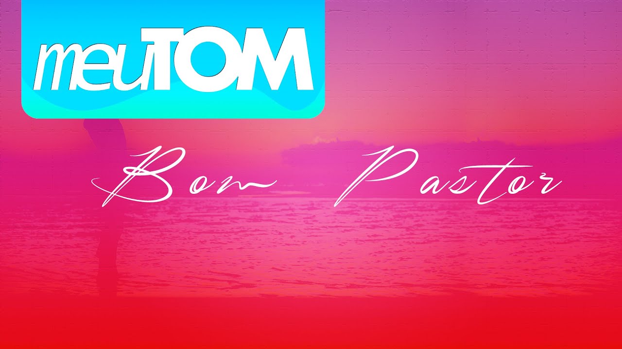 Bom Pastor - Leo Pontes (lyrics) - YouTube