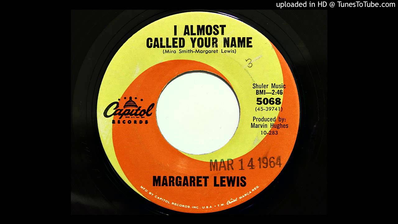 Margaret Lewis - I Almost Called Your Name (Capitol 5068) [1963] - YouTube