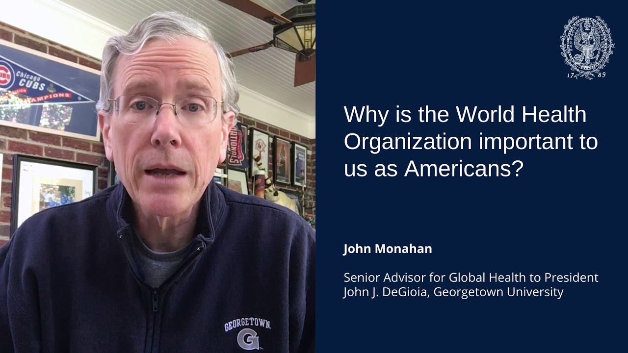 COVID-19 Ask & Answer: John Monahan on the Importance of WHO - YouTube
