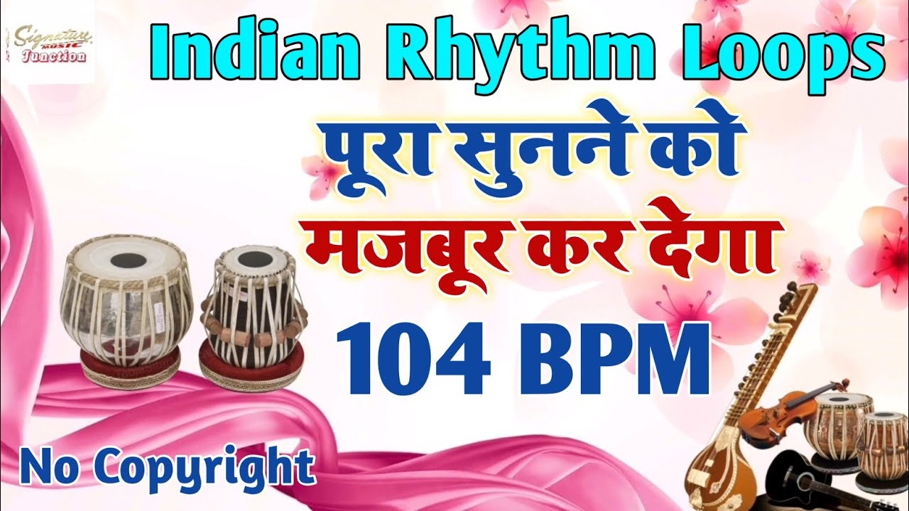 SE-86 Indian Rhythm Loops 104 BPM || Signature Music Junction ||इंडियन ...