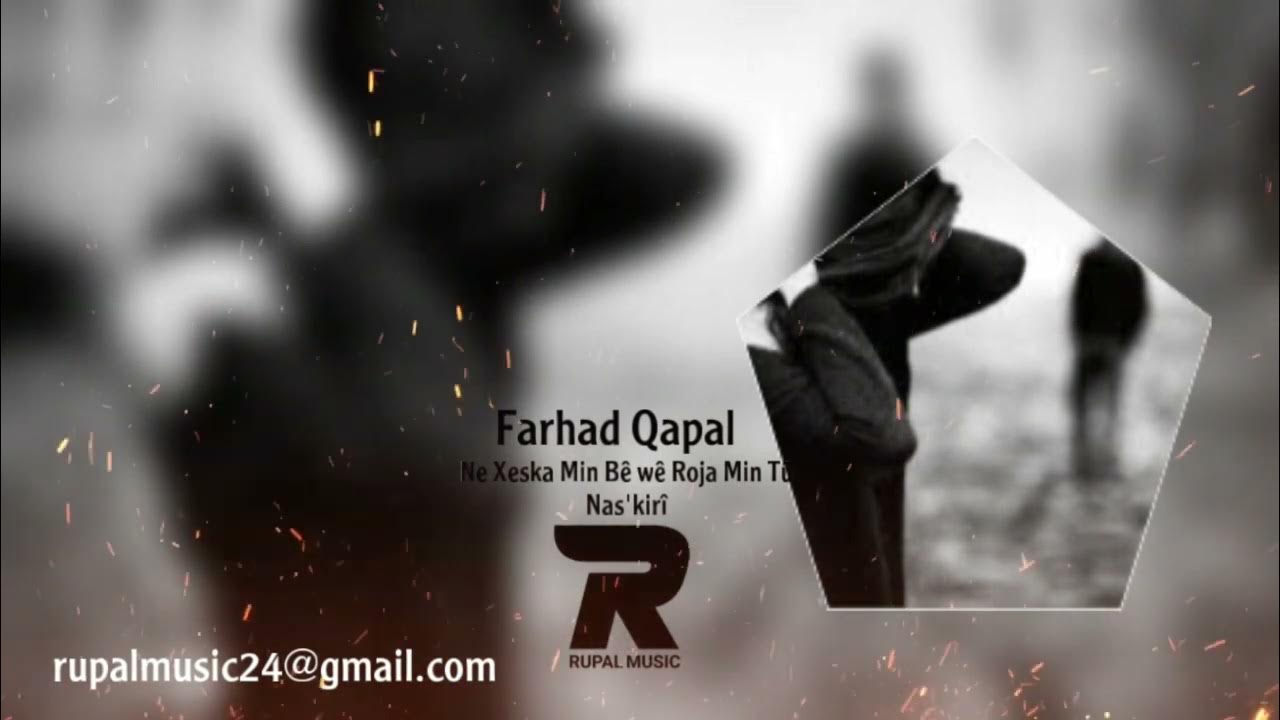 Farhad Qapal - Ne Xozka we roji | فرهاد قبال - نه خوزيا وى روژی - YouTube