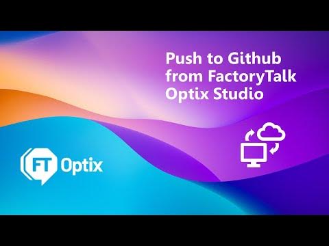 Push to Github from FactoryTalk Optix Studio - YouTube