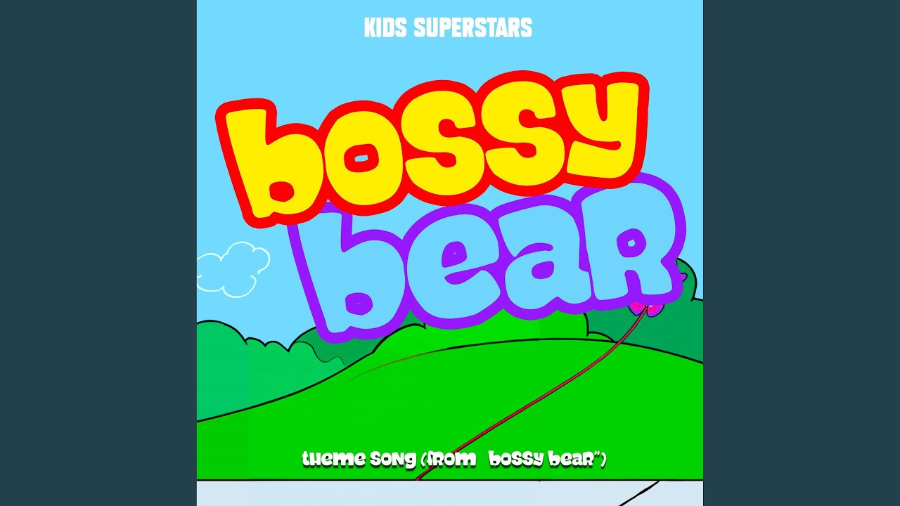 Bossy Bear Theme Song (from "Bossy Bear") - YouTube