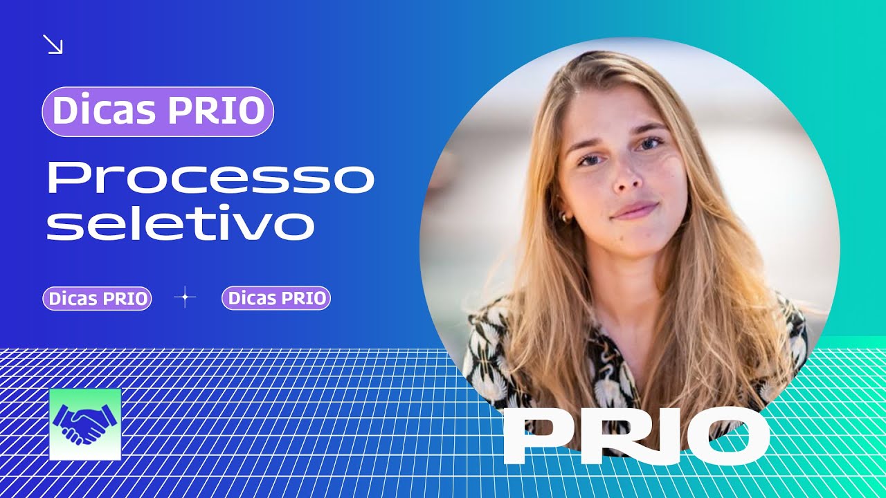 Dicas para se sair bem nos processos seletivos da PRIO - YouTube