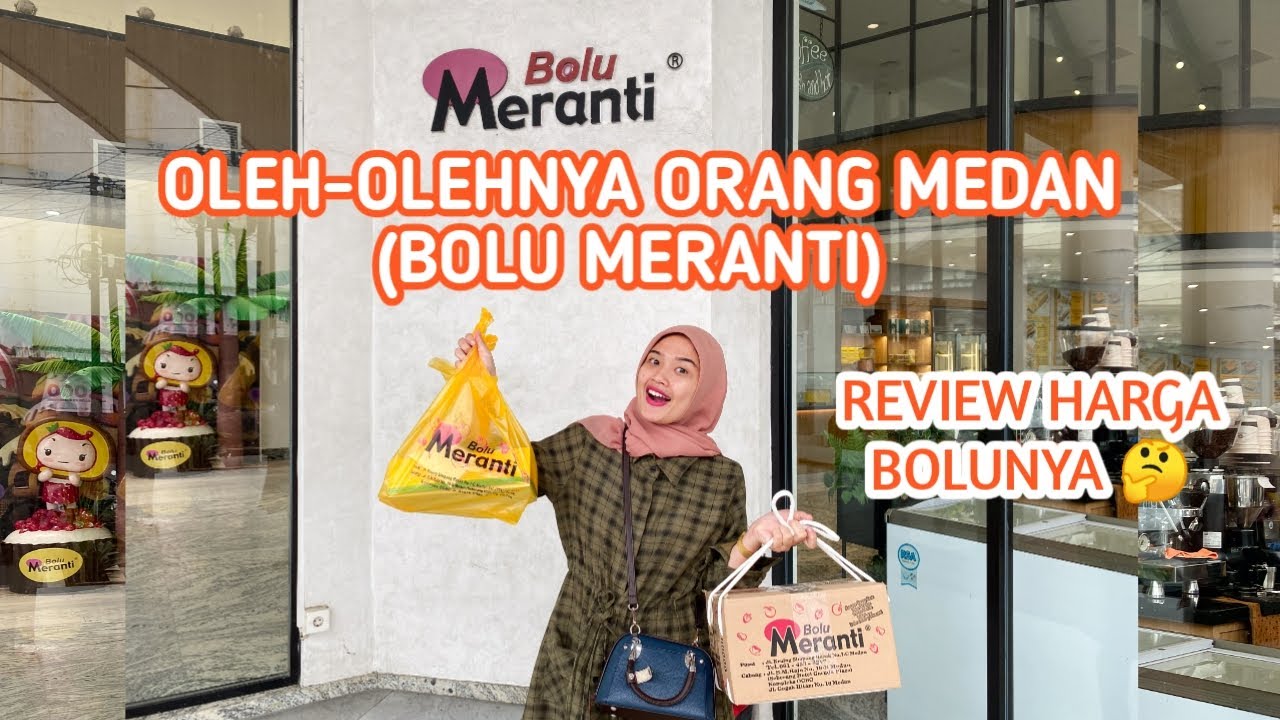 REVIEW HARGA BOLU MERANTI DI MEDAN (OLEH-OLEH PALING TERKENAL DI MEDAN ...