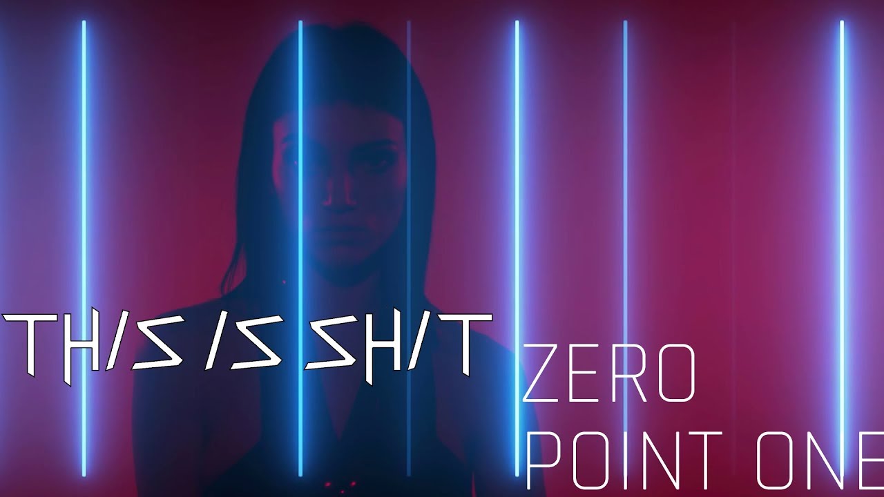 THIS IS SHIT - Zero Point One [Official Video] - YouTube