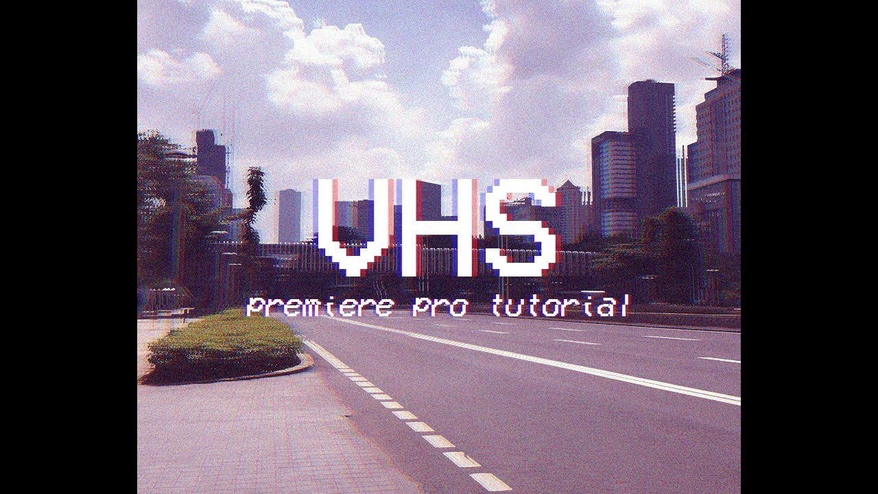 TEKNIK RAHASIA! MEMBUAT EFEK VHS | PREMIERE PRO TUTORIAL - YouTube